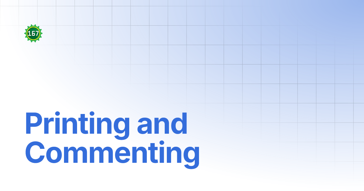 Printing and Commenting | FRC 167 Documentation
