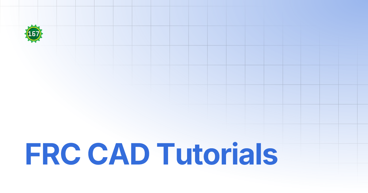FRC CAD Tutorials | FRC 167 Documentation