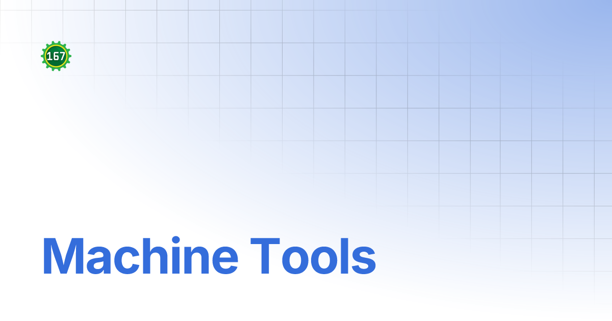 Machine Tools | FRC 167 Documentation