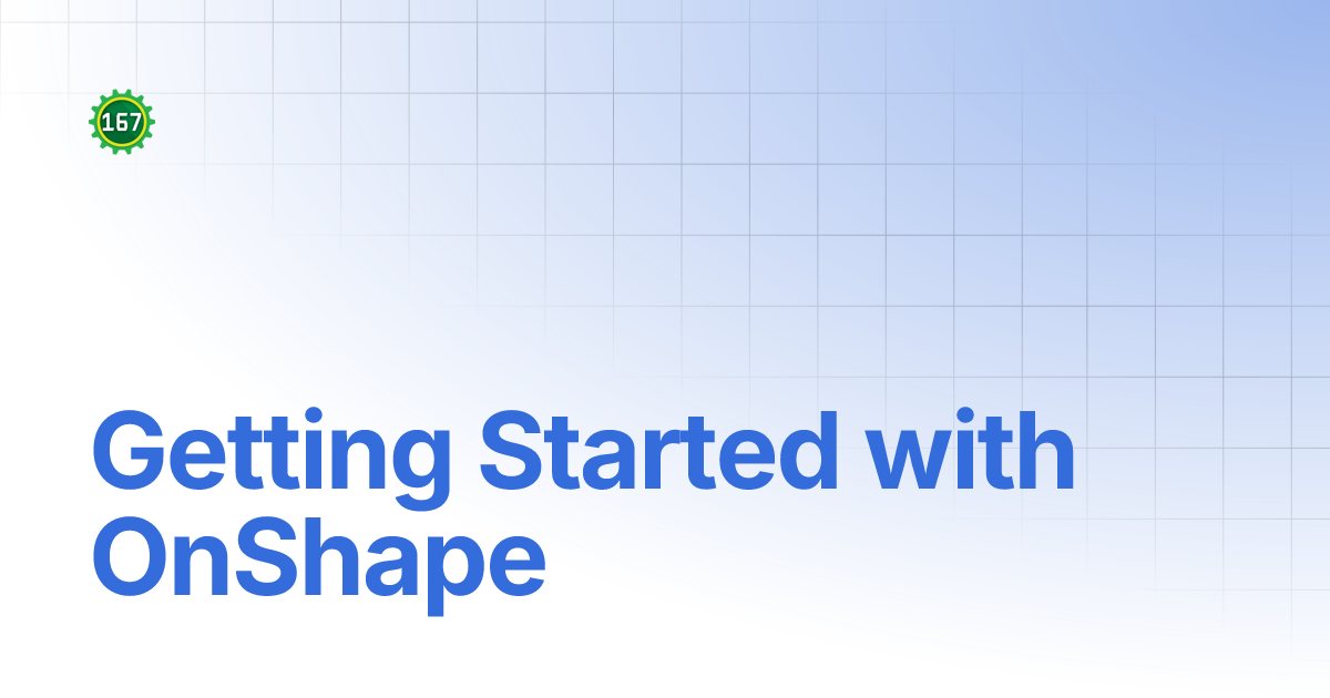 Getting Started with OnShape | FRC 167 Documentation